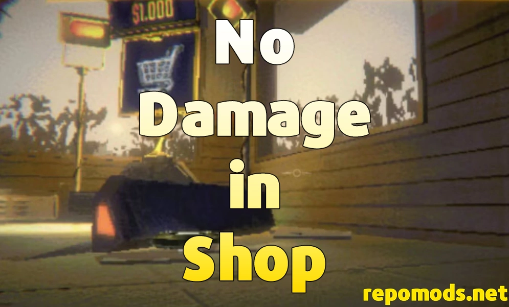 No Damage In Shop | R.E.P.O. Mods